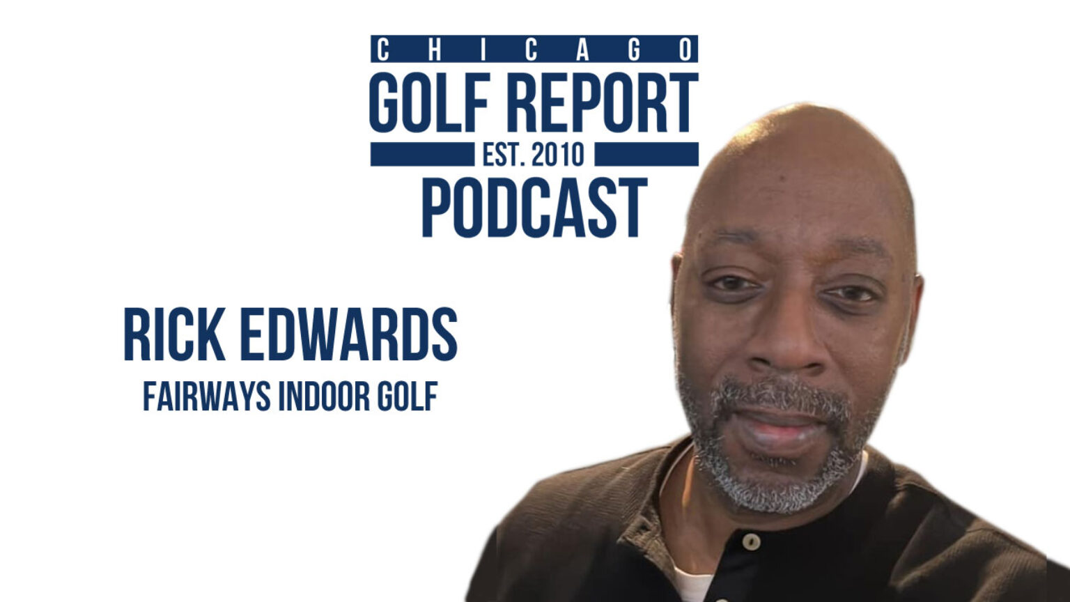 Rick Edwards of Fairways Indoor Golf Center - Chicago Golf Report