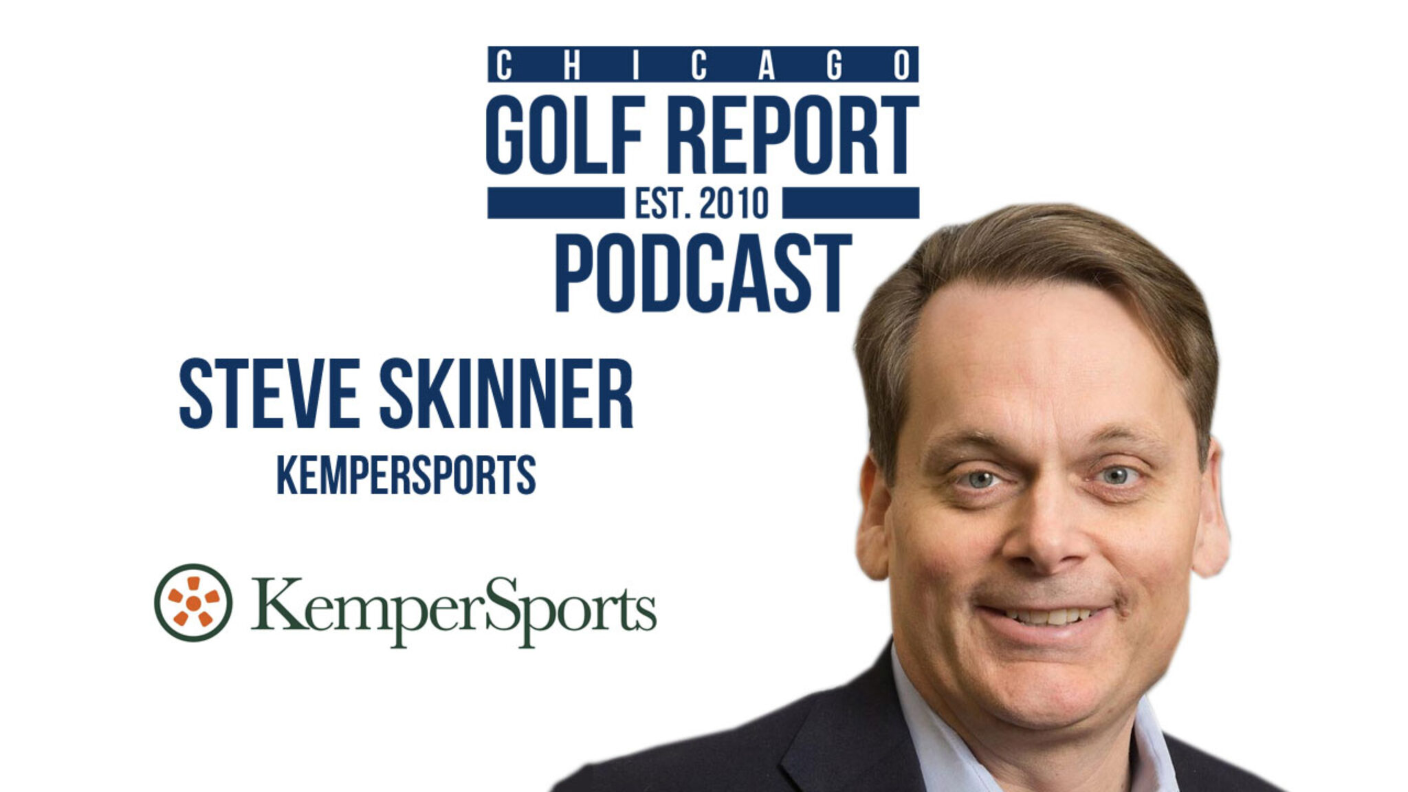 Steve Skinner from KemperSports - Chicago Golf Report