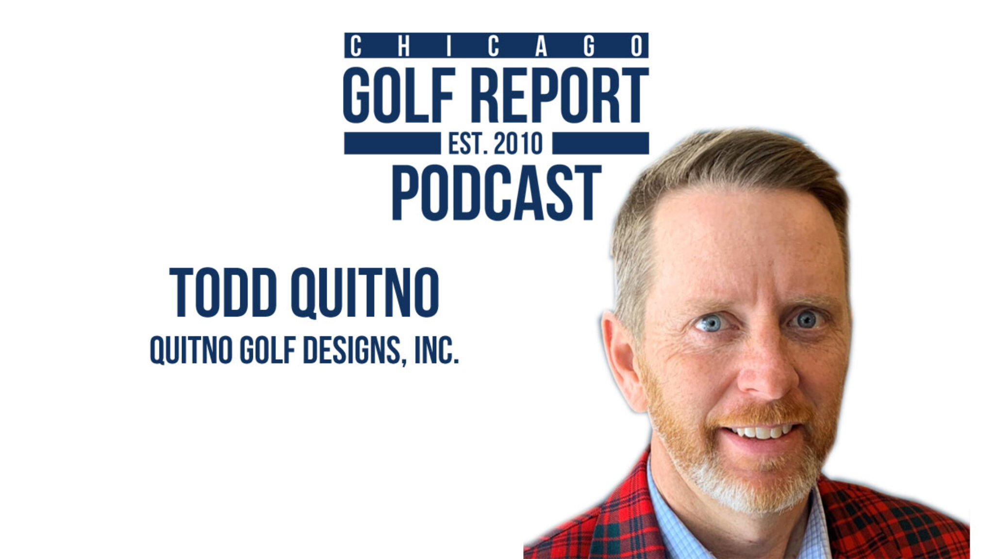 Todd Quitno from Quitno Golf Designs, Inc. - Chicago Golf Report