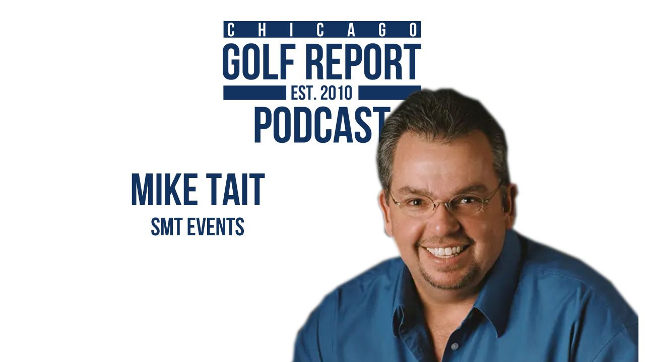 Mike Tait of SMT Events - Chicago Golf Report